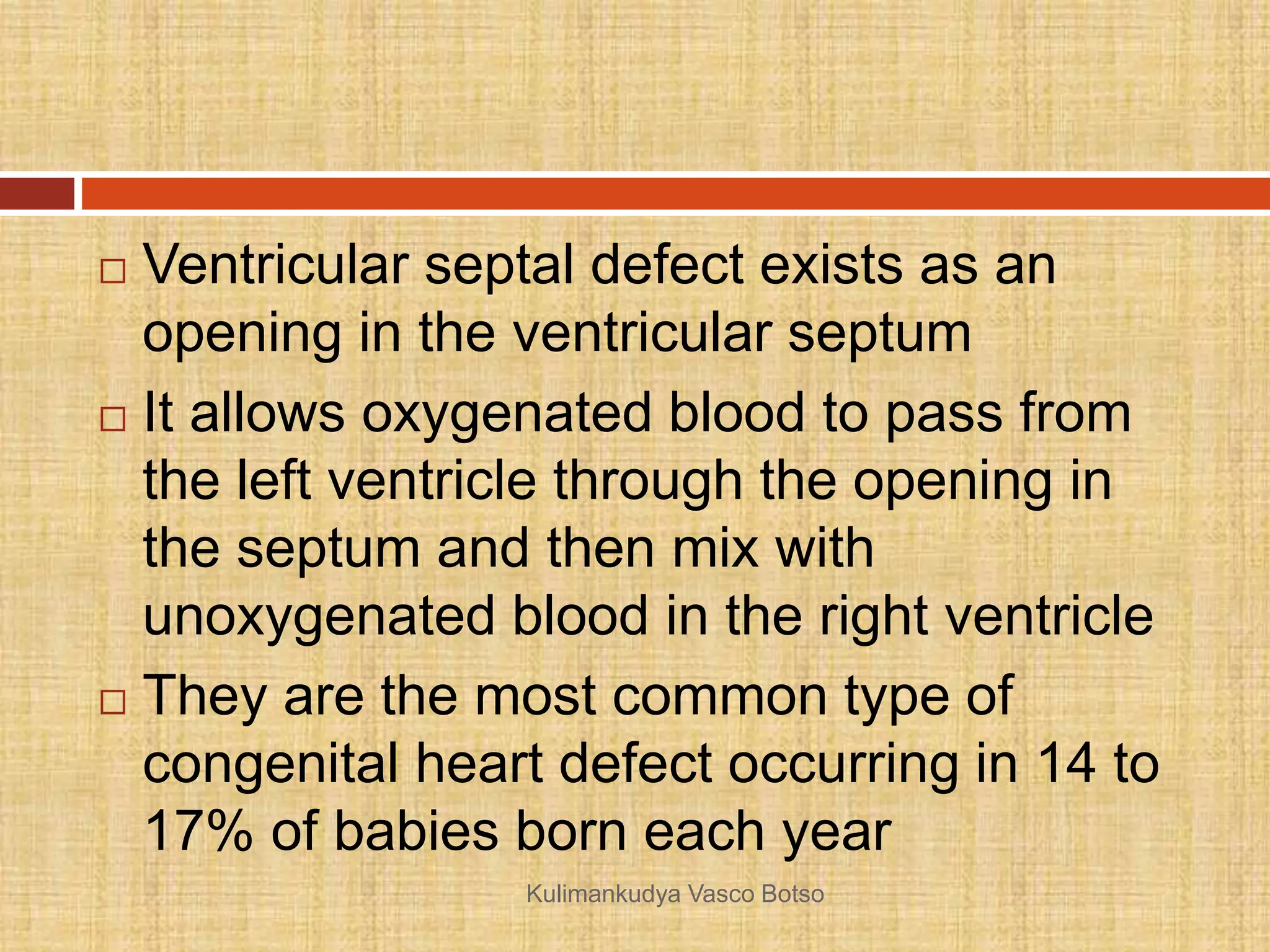 VENTRICULAR SEPTAL DEFECT.ppt