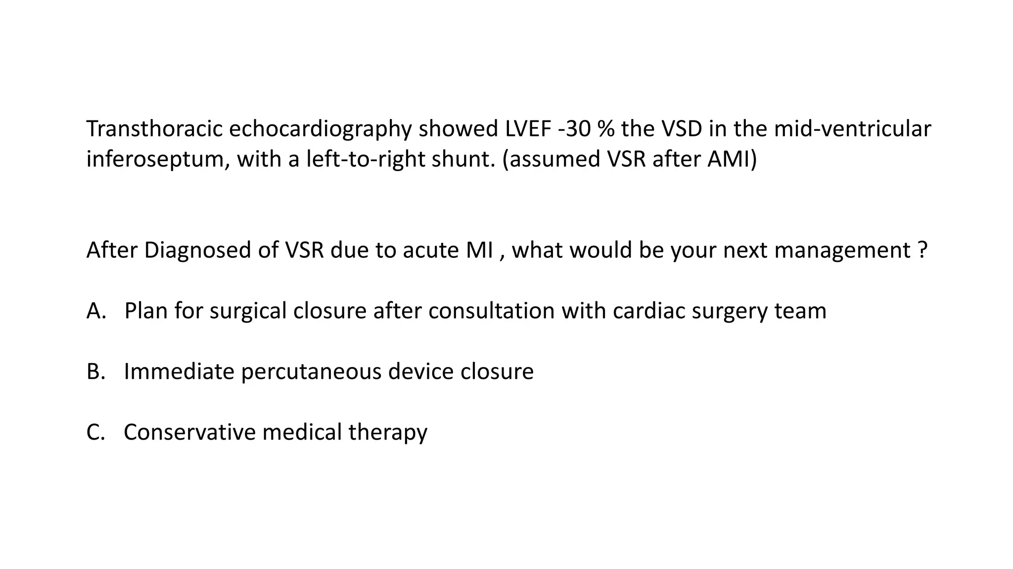 Ventricular septal rupture with cardiogenic shock follows by Inferior ...