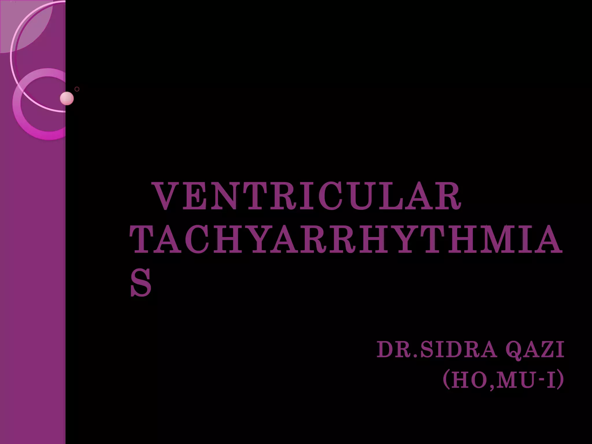 Ventricular tachyarrhythmias | PPT