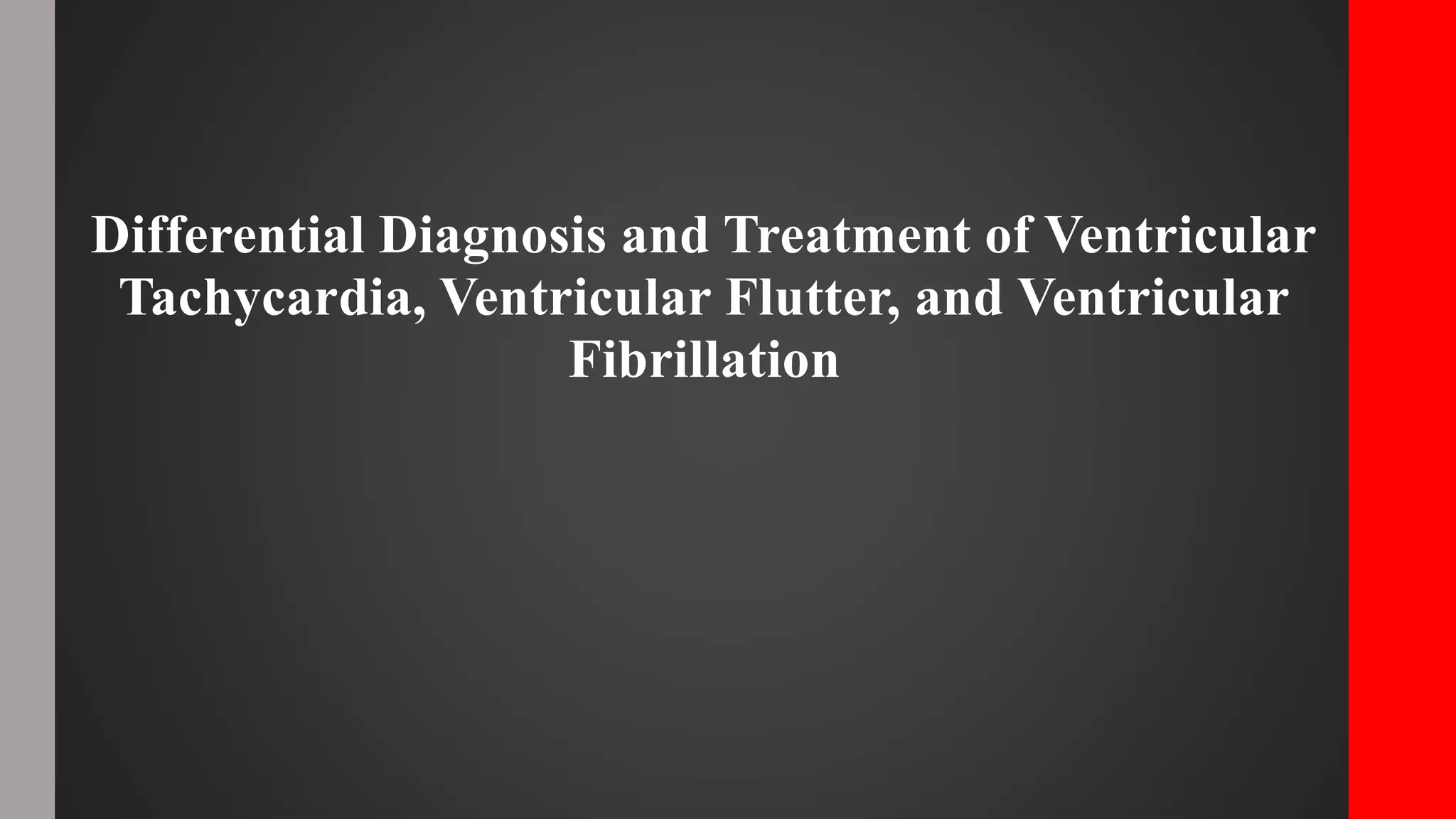 Ventricular tachycardia, ventricular flutter, and ventricular ...