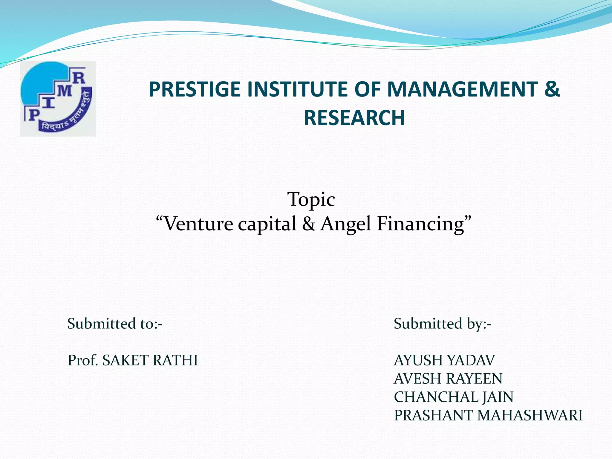 Venture capital and angel financing | PPTX