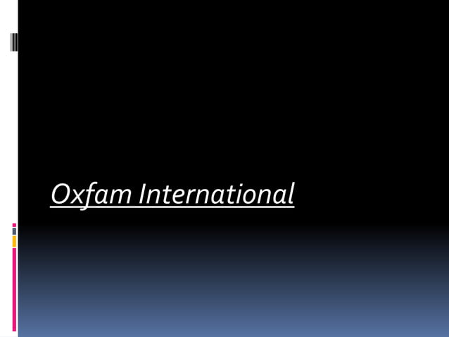 Oxfam International (Venture) | PPT