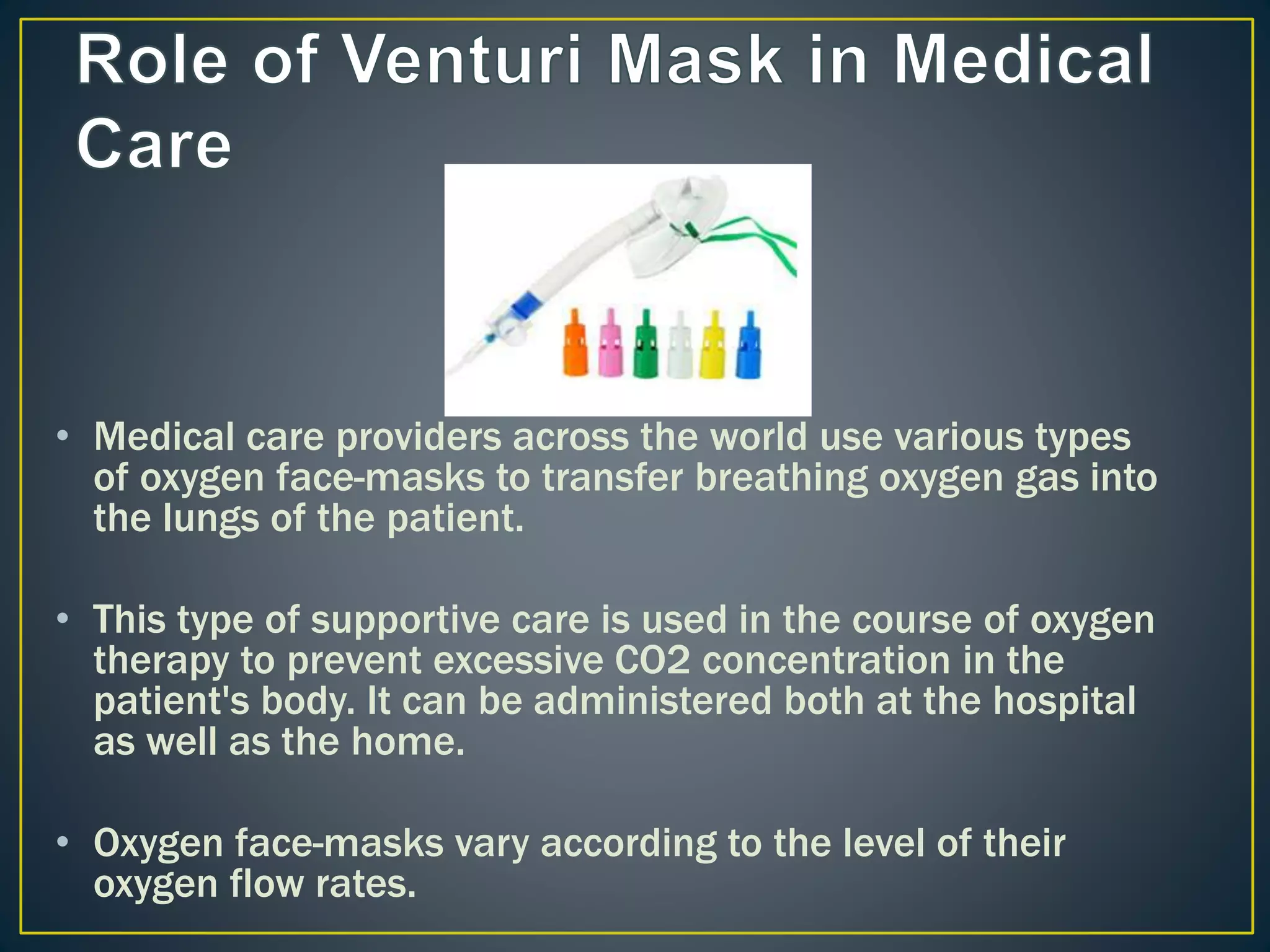 Venturi Mask for Oxygen Delivery Administration | PPTX