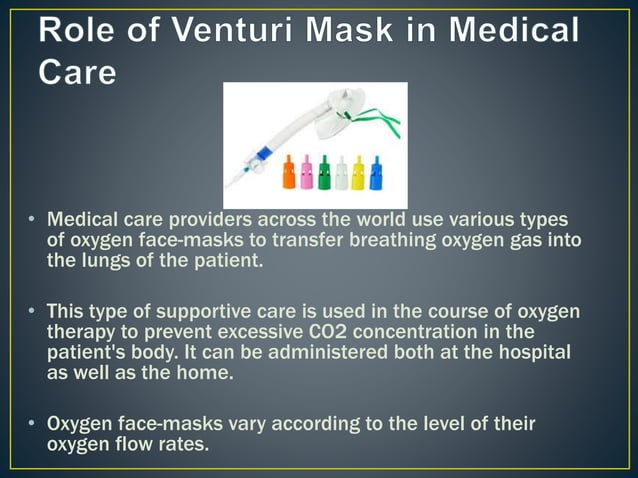 Venturi Mask for Oxygen Delivery Administration | PPTX