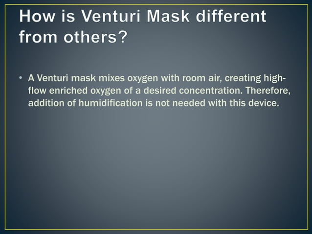 Venturi Mask for Oxygen Delivery Administration | PPTX