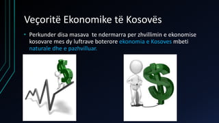 Veçoritë ekonomike të kosovës D.Bushaj | PPTX