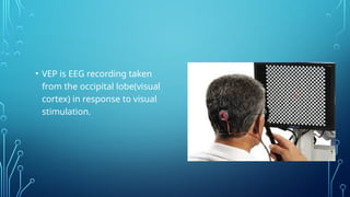 Visual evoked potential when to use and how to interpret | PPTX