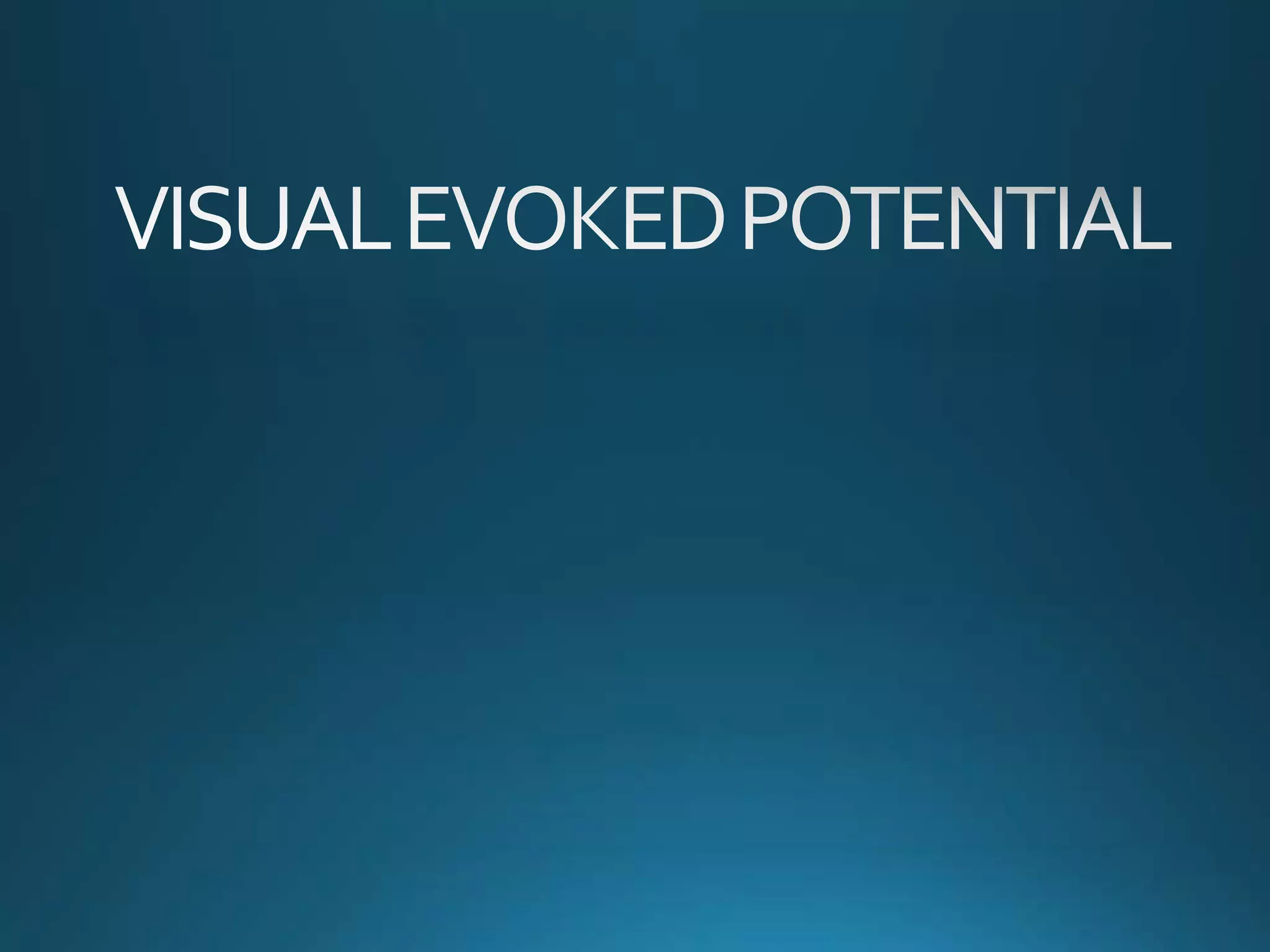 Visual evoked potential and BAER | PPTX