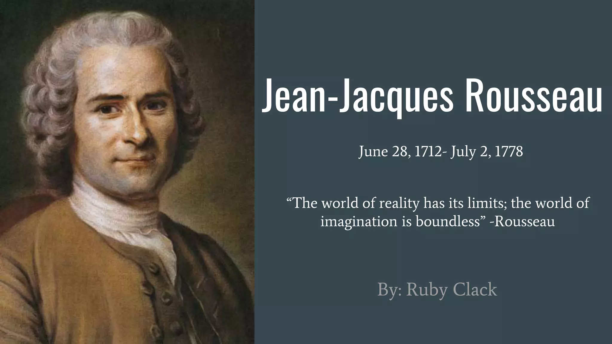 Jean jacques rousseau-by_ruby_c. | PPTX