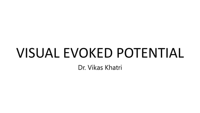 Visual Evoked Potential | PPTX