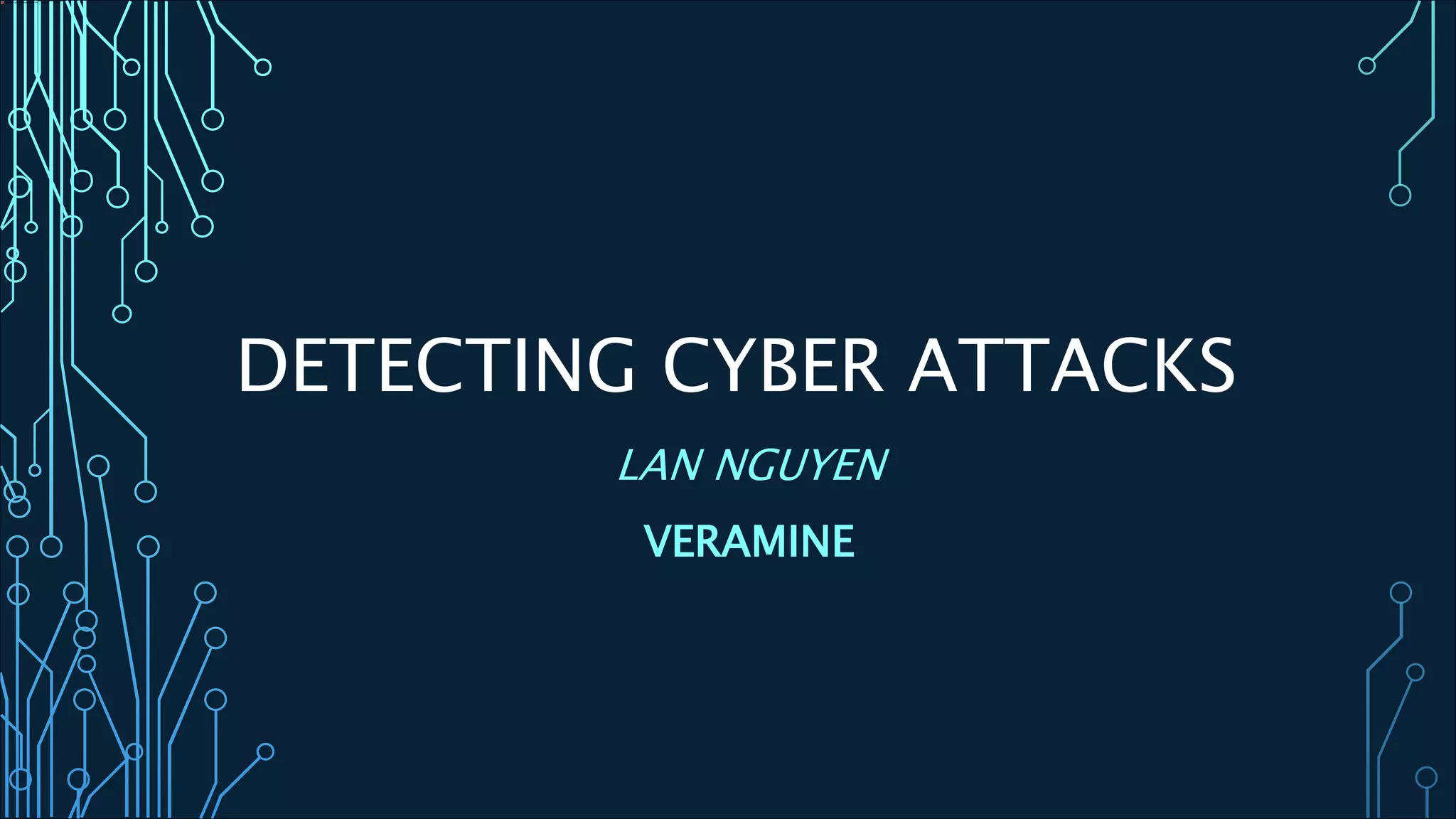 Lannguyen-Detecting Cyber Attacks | PPT