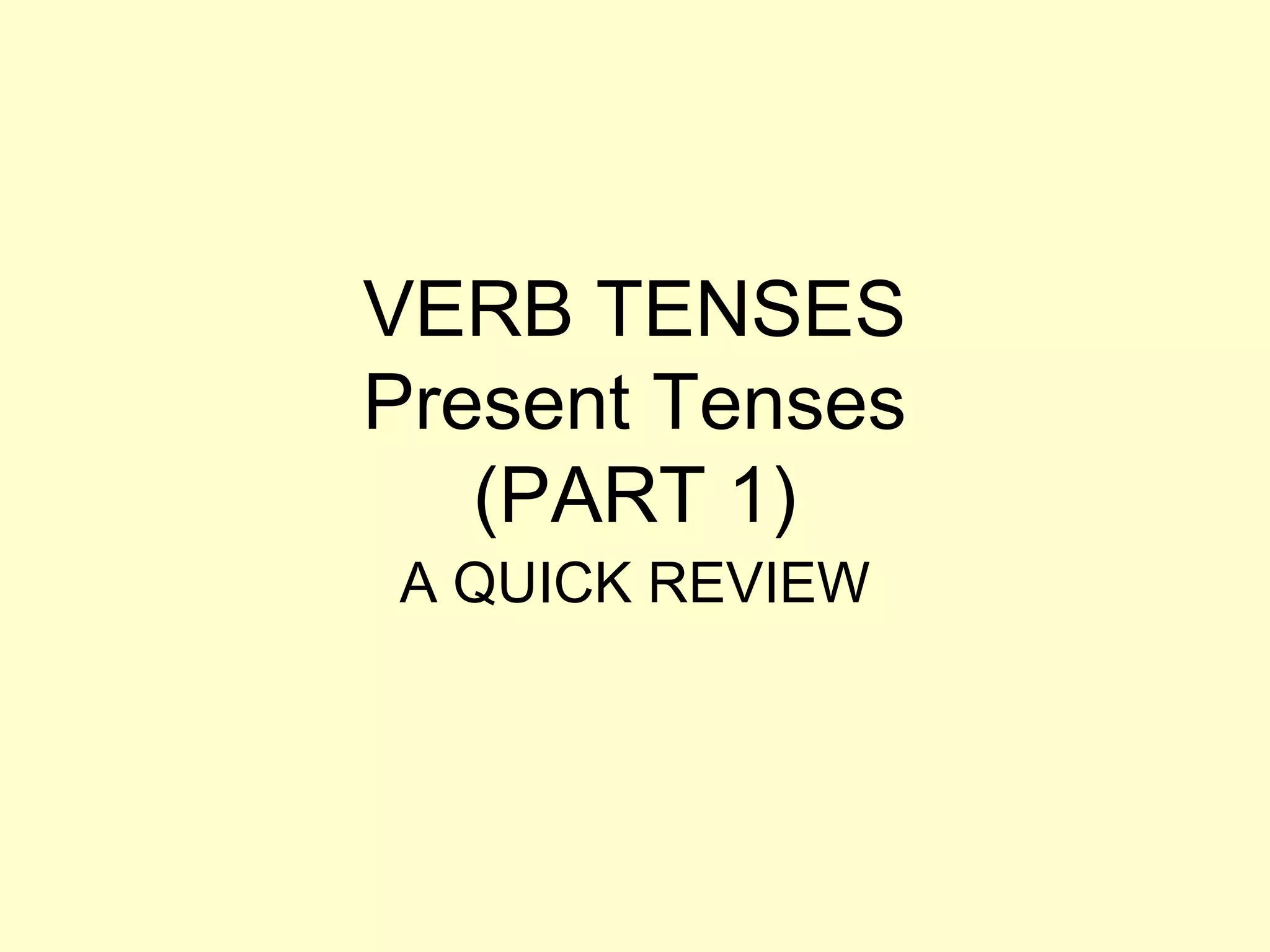 Verb tenses.present-tenses-part1 | PPT