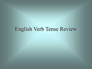 Verb-Tenses for easy understanding the word | PPT