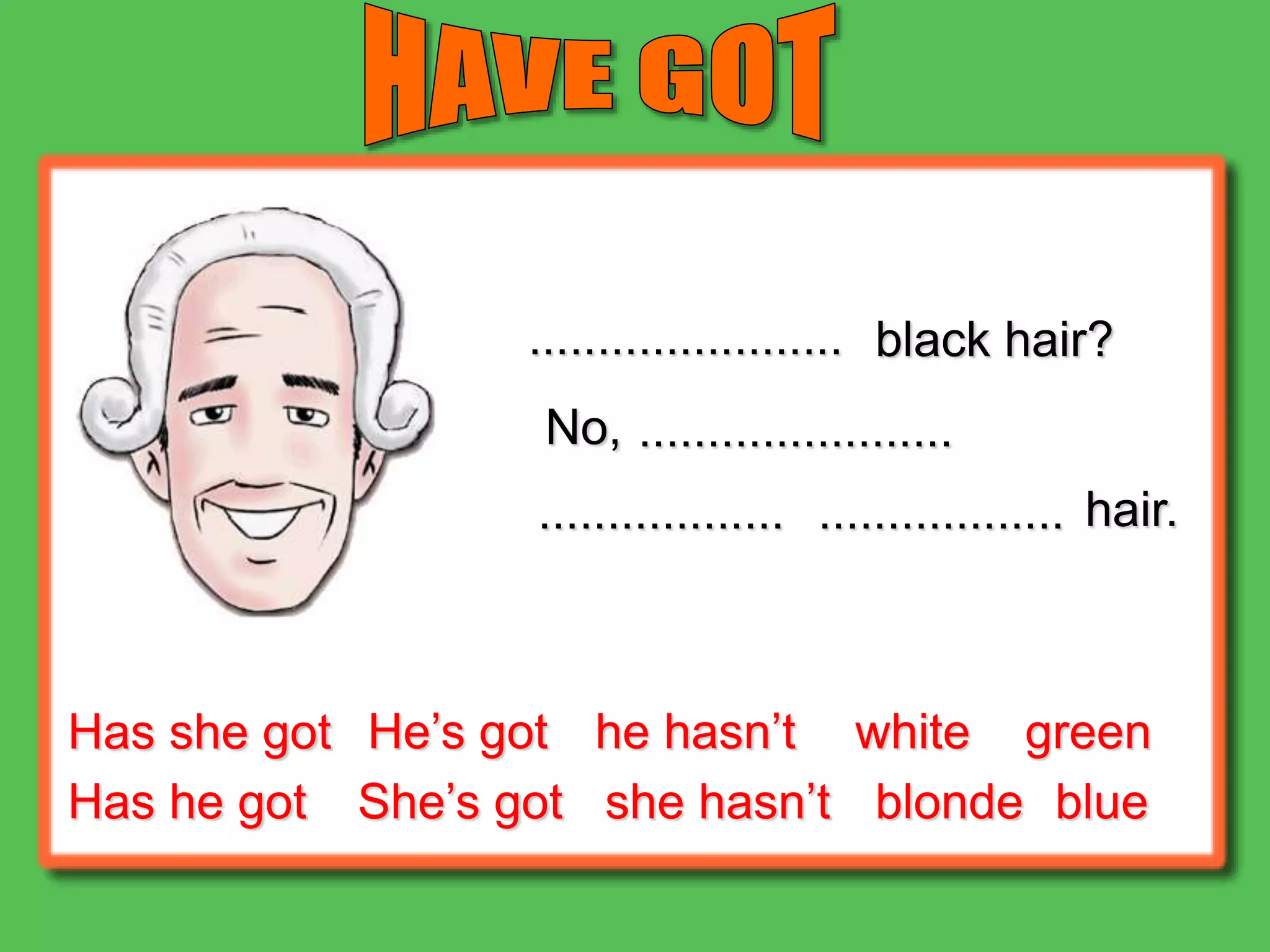 verb-to-have-got-grammar-guides-pronunciation-exercises-phonics_41498.pptx