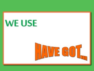 verb-to-have-got-grammar-guides-pronunciation-exercises-phonics_41498.pptx