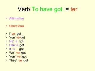 Verb To have got | PPT