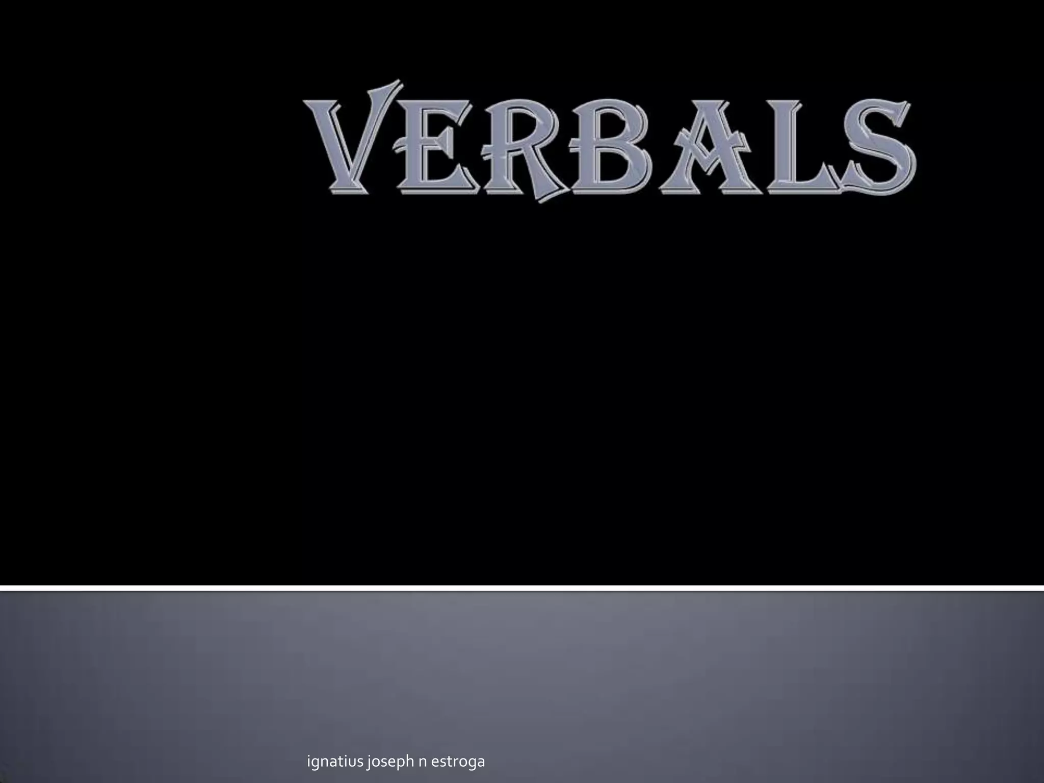 Verbals | PPT