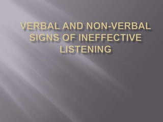 Ineffective Listening