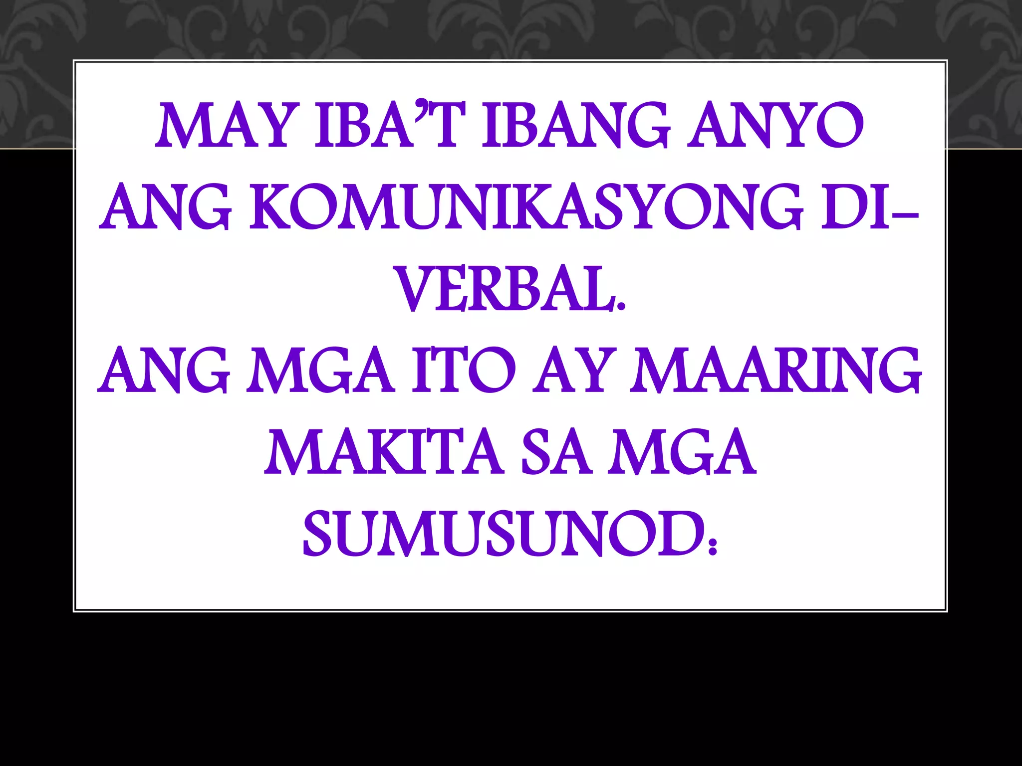 Verbal at di verbal na komunikasyon | PPTX