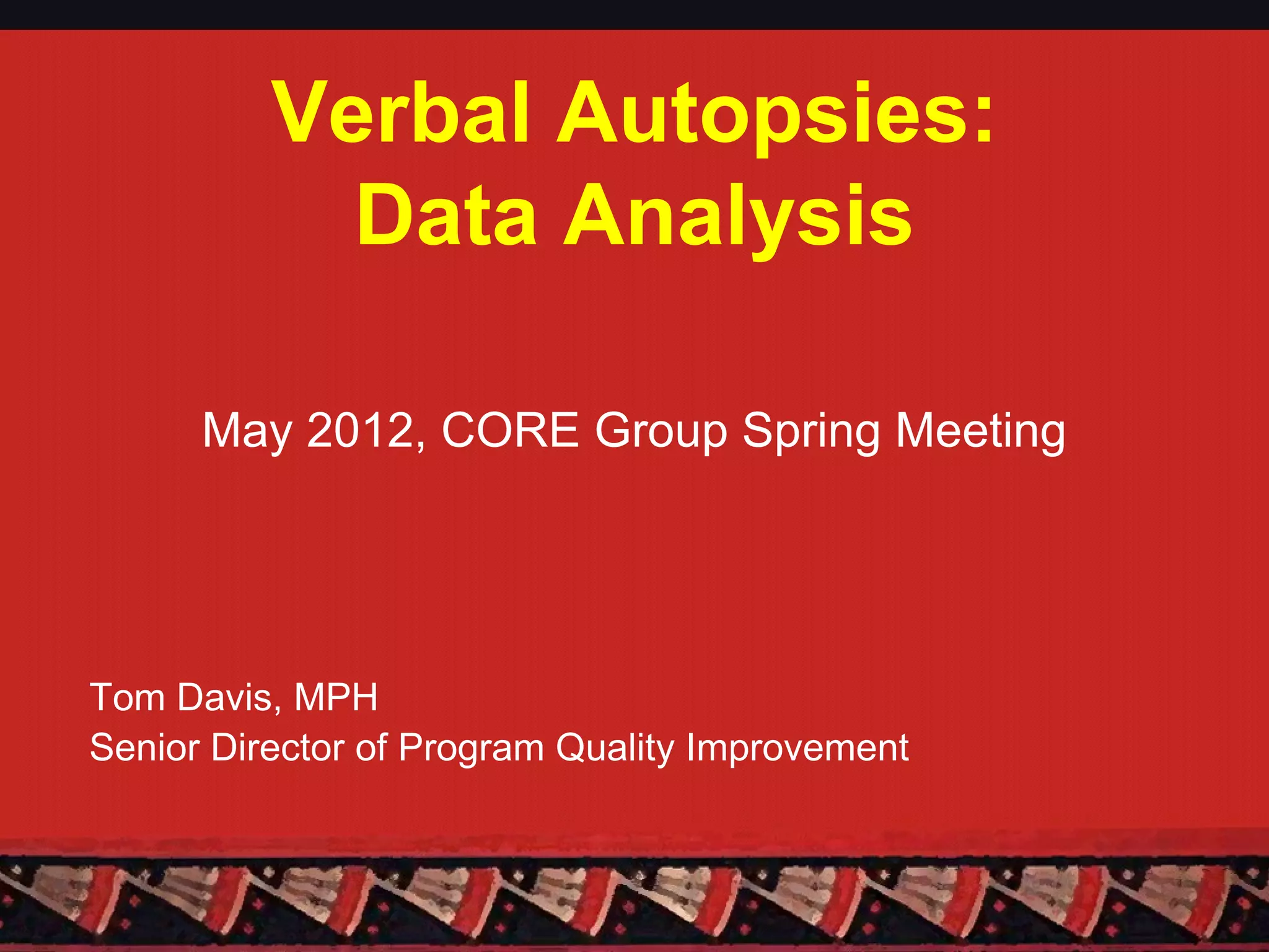 Using Verbal Autopsies to Improve Child Survival Interventions_Perry ...