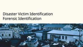 Verbal Autopsy Disaster Victim Identification Forensic Identification.pptx