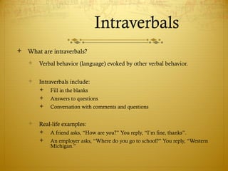 In verbal behavior approach, in ABA and Psychology | PPT