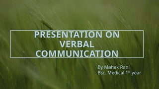 Presentation on verbal communication.. which is a type of communication ...