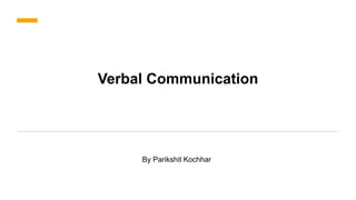 Verbal Communication PPT for one and all | PPTX