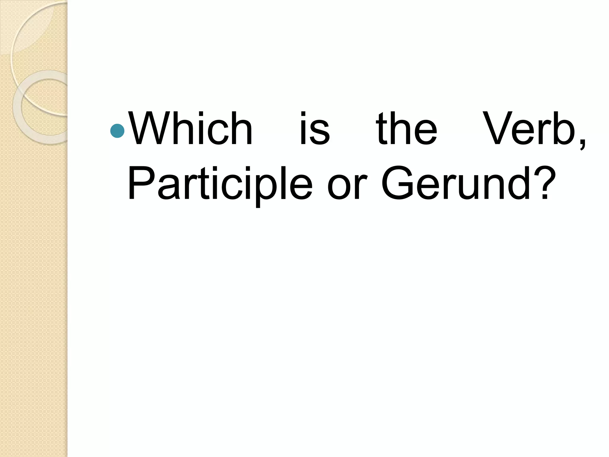 Verbals: Infinitives, Participles, Gerunds | PPTX