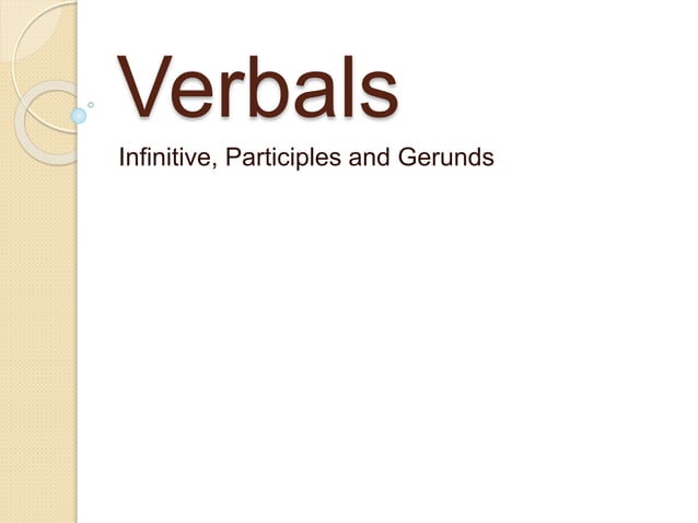 Verbals: Infinitives, Participles, Gerunds | PPTX | Nutrition | Healthy ...