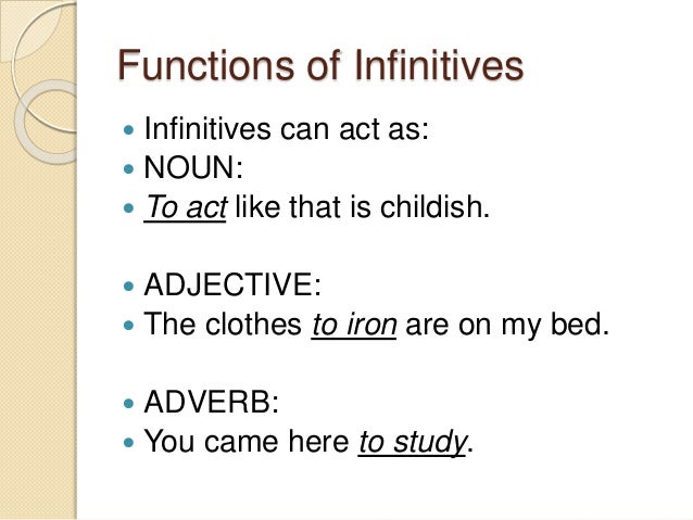 Infinitives What Is An Infinitive Functions Examples