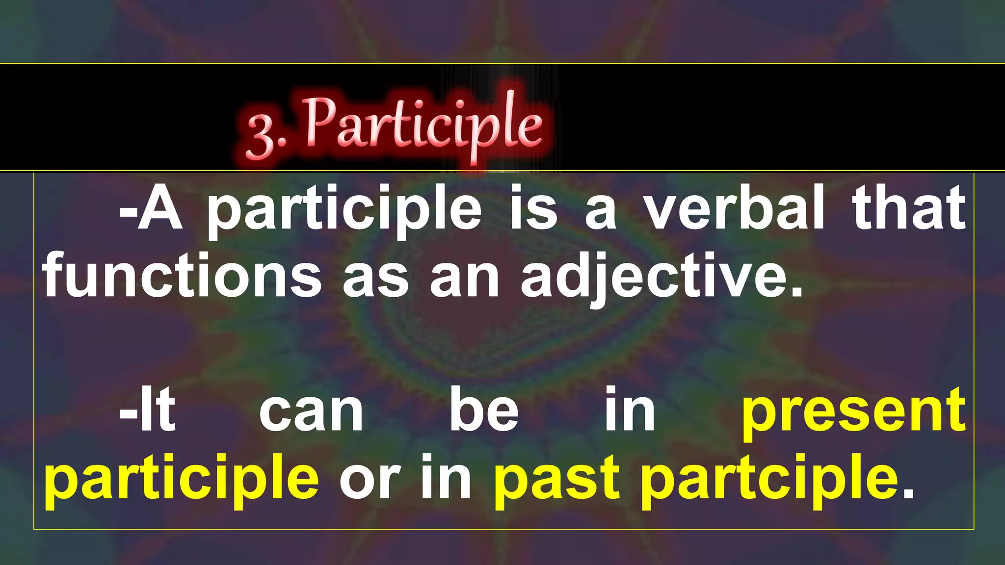 Verbals (Participles, Gerunds, Infinitives) | PPTX