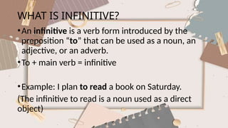 KINDS OF VERBALS-INFINITIVE (TO+BASEFORM OF THE VERB).pptx