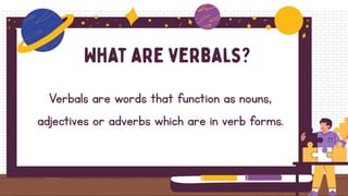 VERBALS - GERUNDS, INFINITIVE , and.pptx
