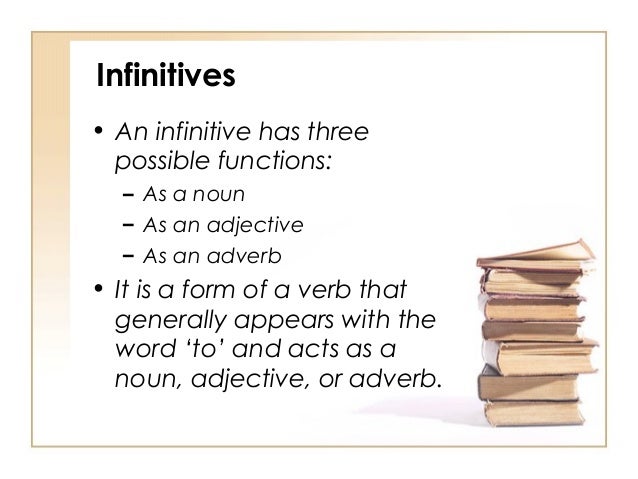 Infinitives What Is An Infinitive Functions Examples