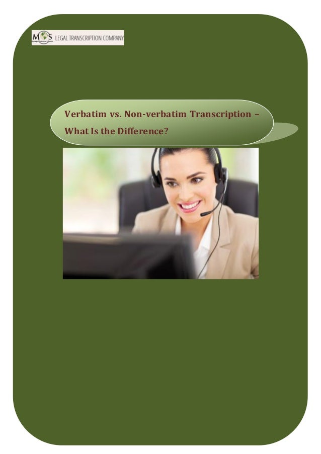 Verbatim vs non verbatim transcription – what is the difference