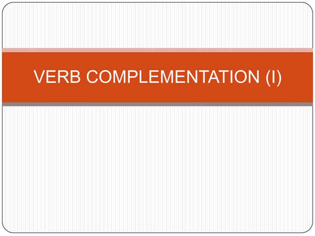 Verb complementation I | PPTX