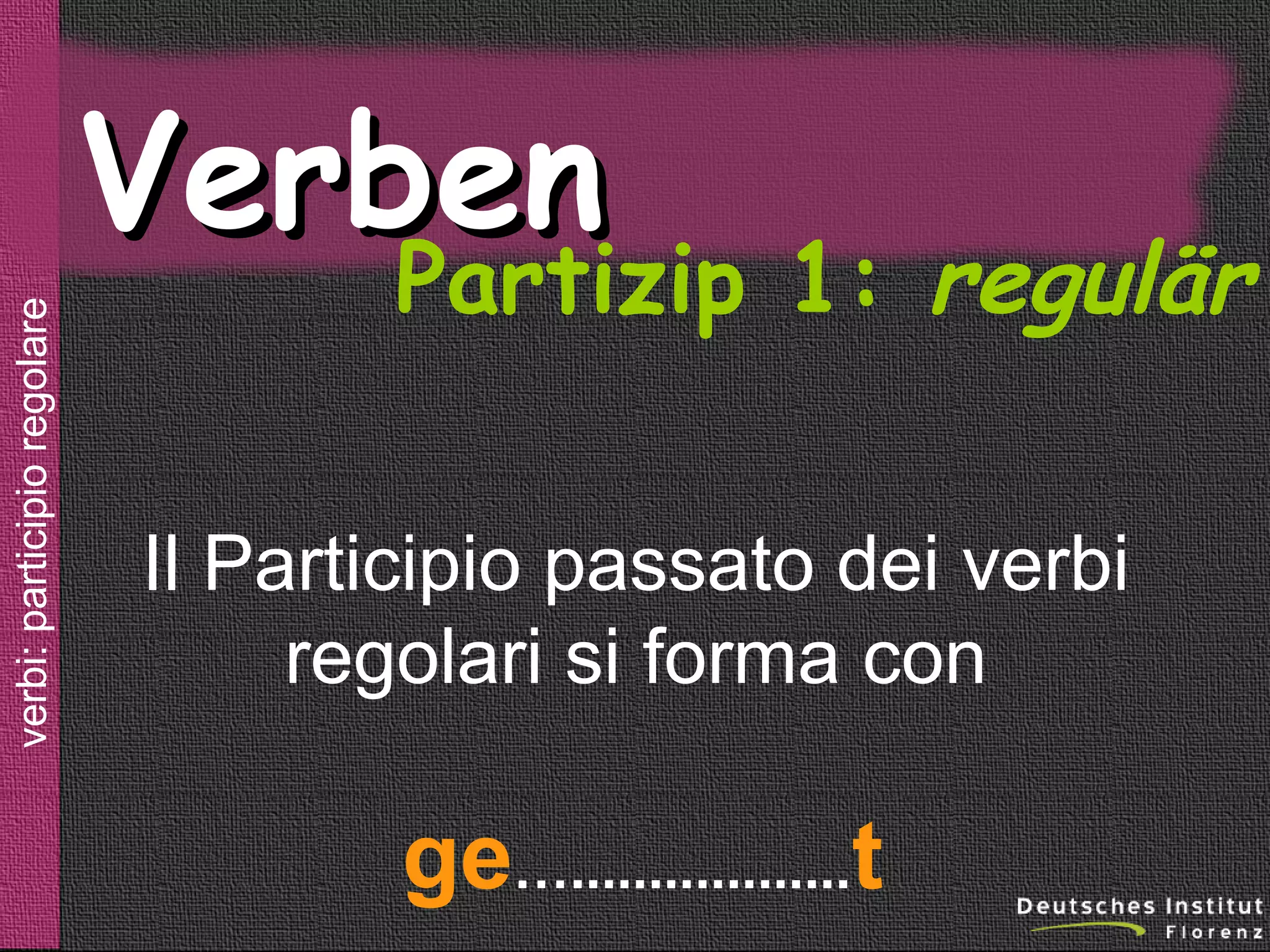 Verben - Partizip Teil 1 | PPT