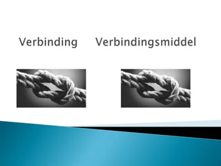 Verbindingen groep 1 | PPTX