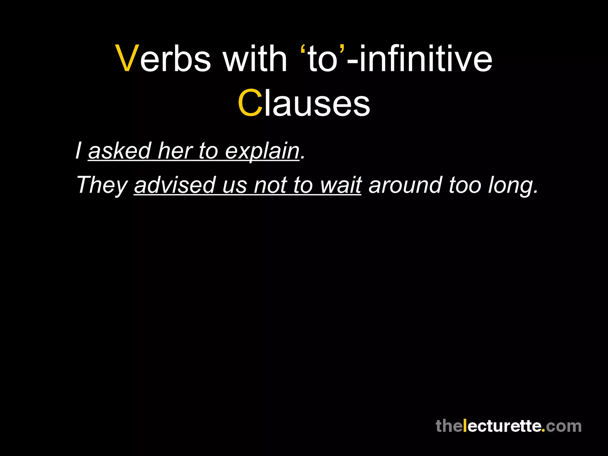 Verbs with 'To'-infinitive Clauses | PPT