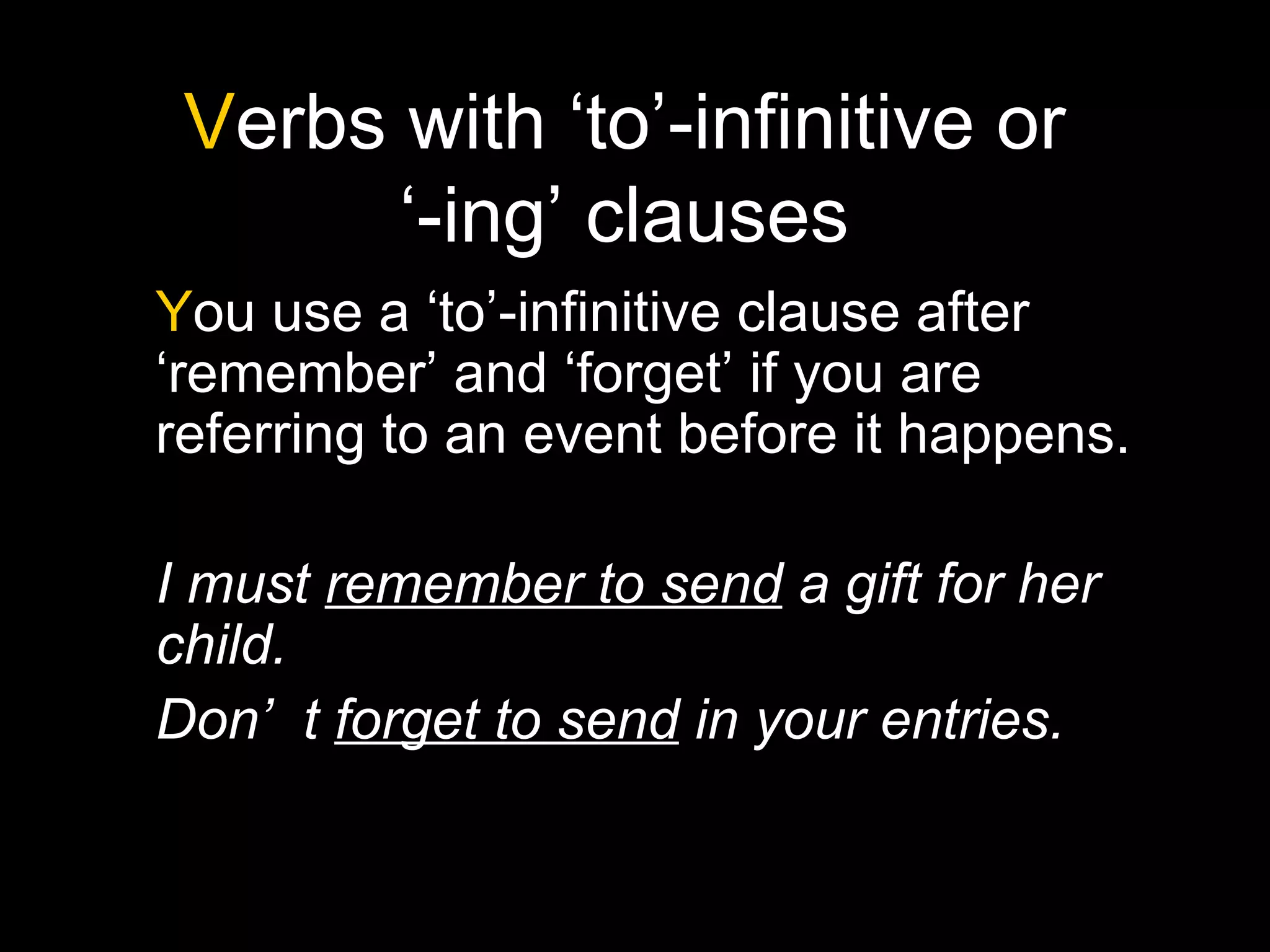 Verbs with 'To'-infinitive or '-ing' Clauses | PPT