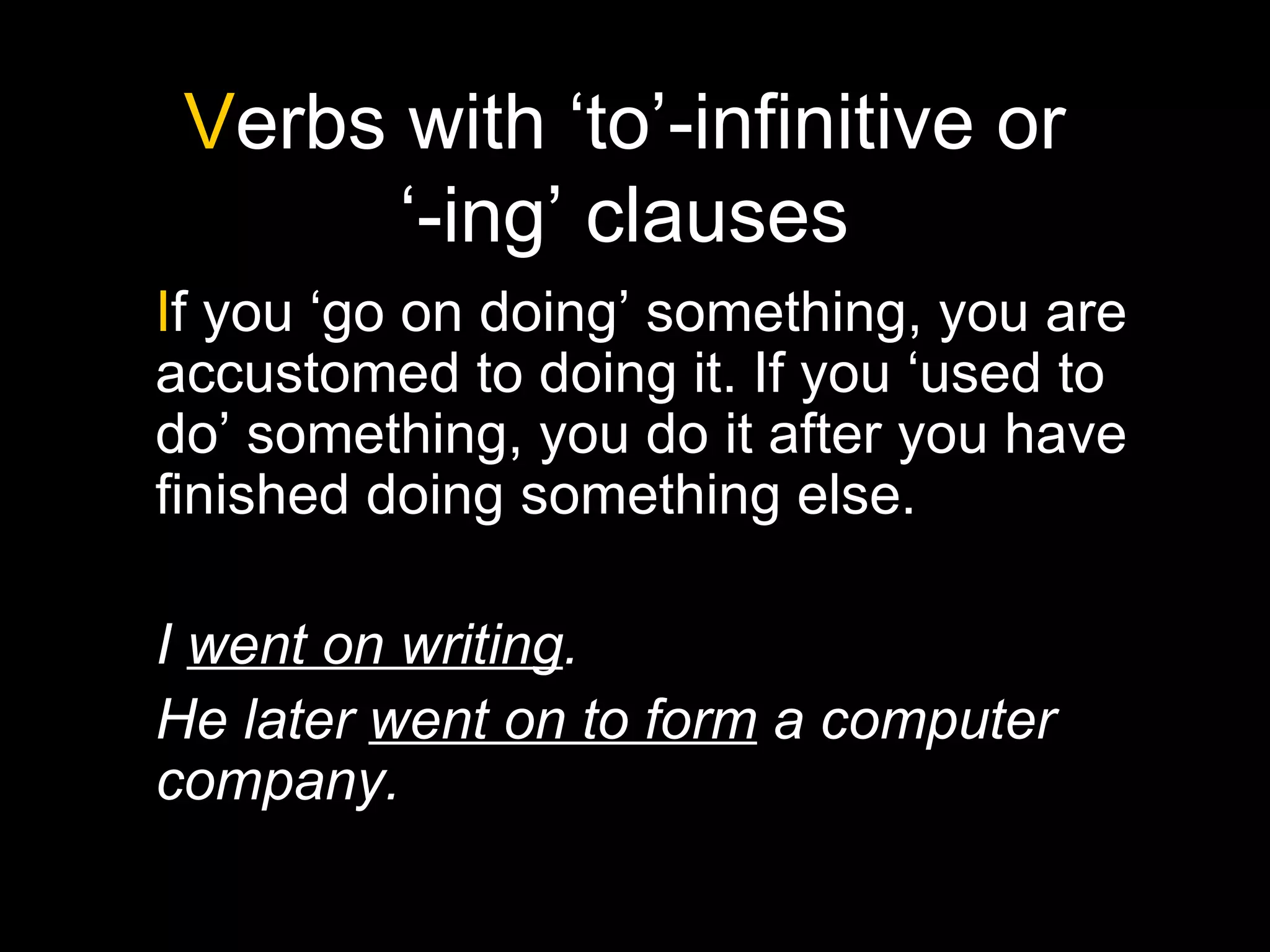 Verbs with 'To'-infinitive or '-ing' Clauses | PPT