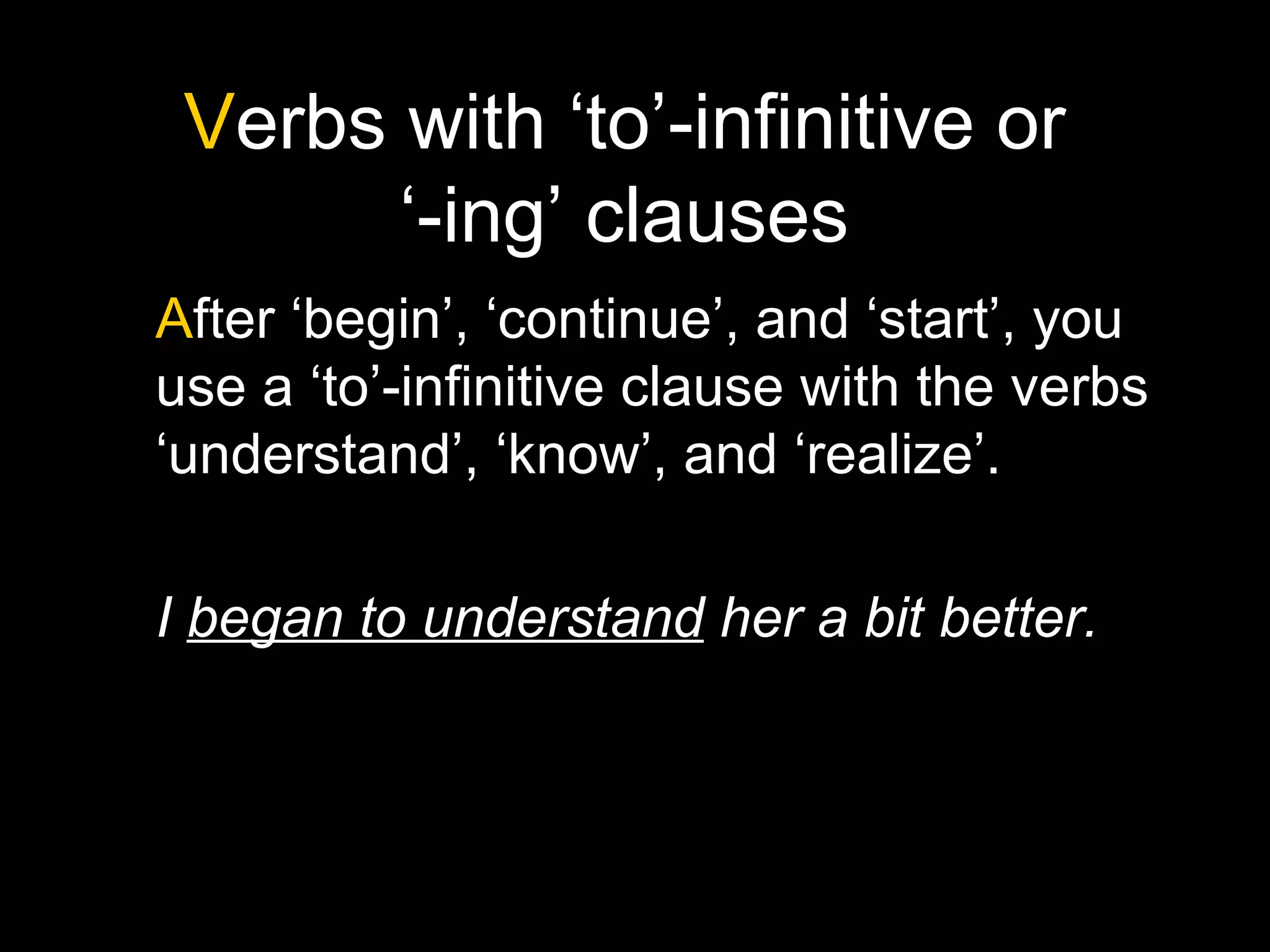 Verbs with 'To'-infinitive or '-ing' Clauses | PPT