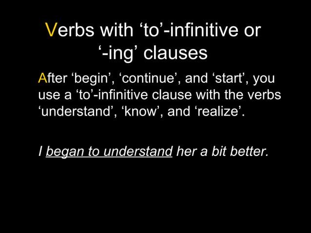 Verbs with 'To'-infinitive or '-ing' Clauses | PPT