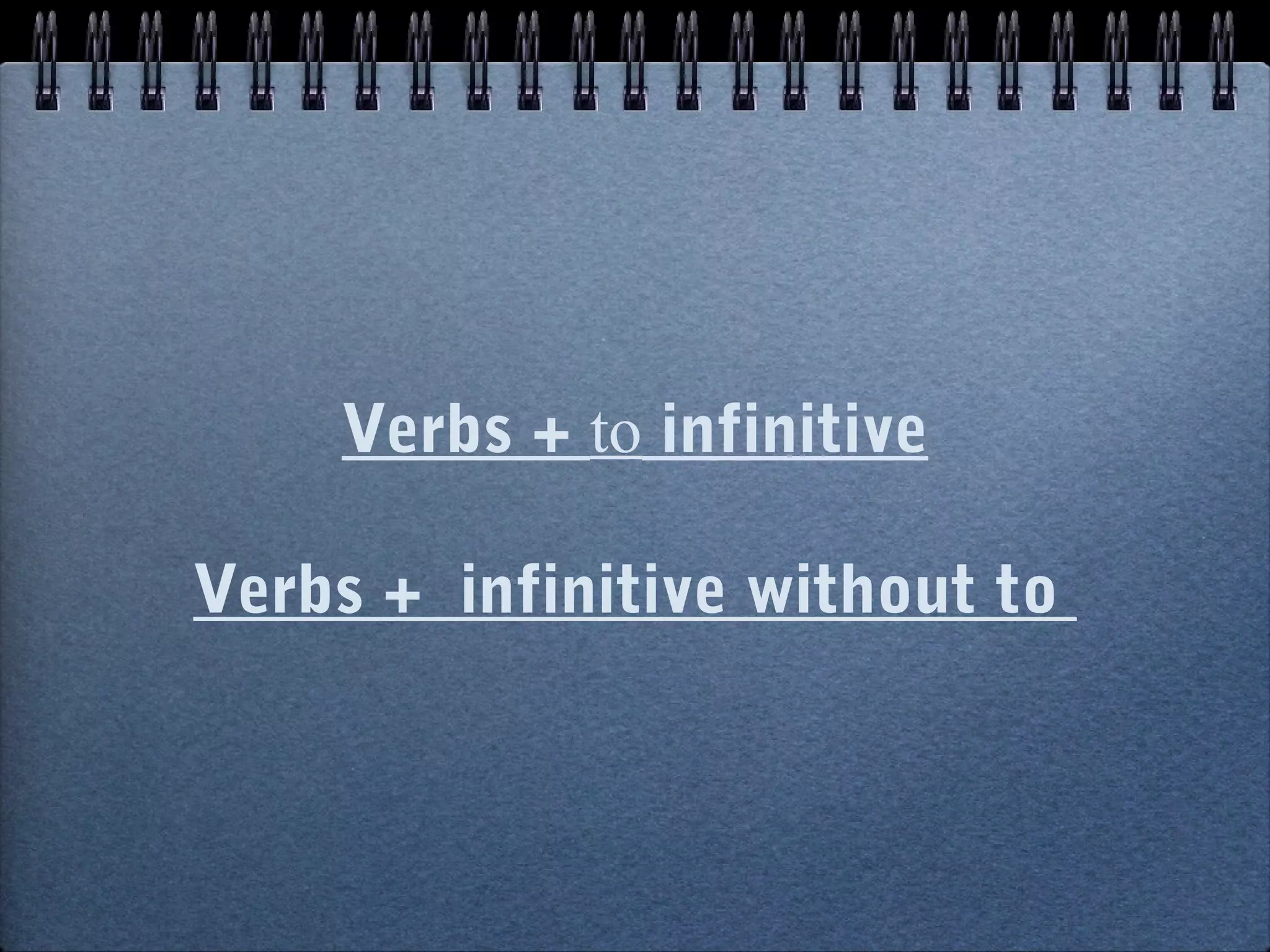 Verb+ infinitive; verb + infinitive without to | PPT