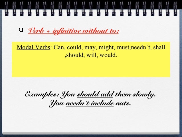 Verb+ infinitive; verb + infinitive without to