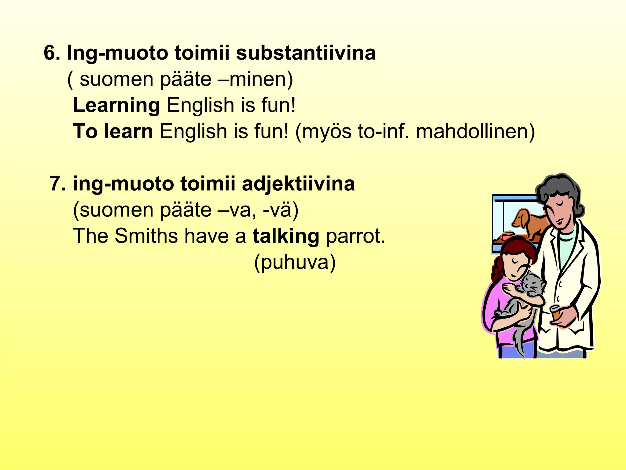 Verbin ing muoto - esitykseen | PPT