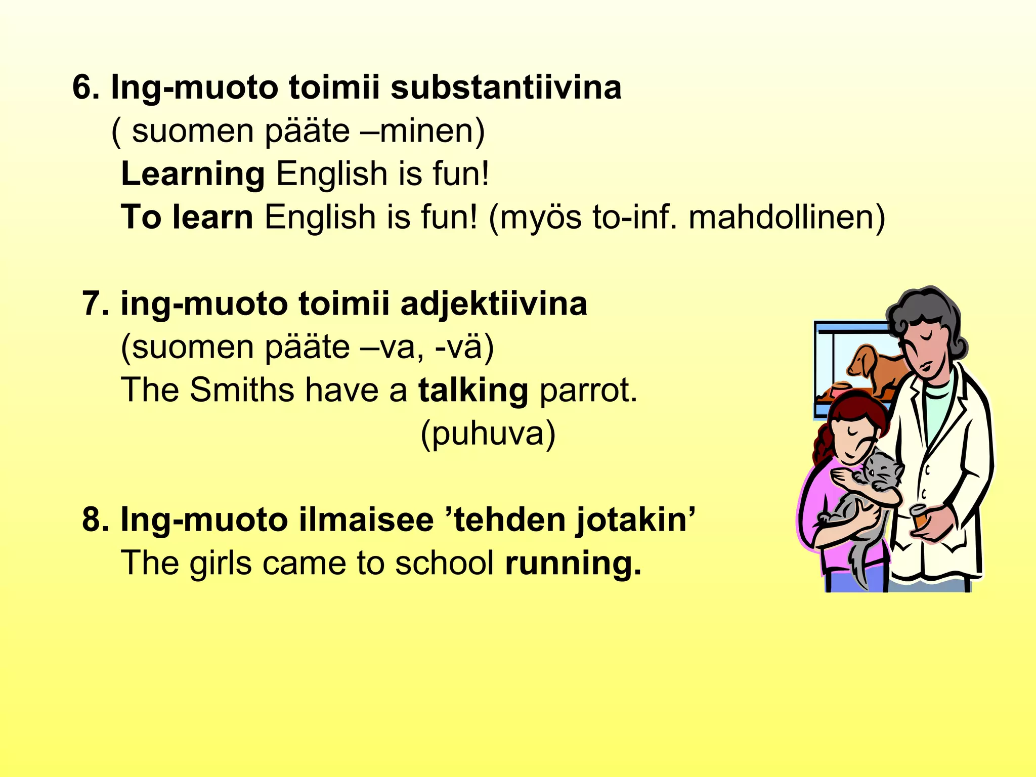 Verbin ing muoto - esitykseen | PPT