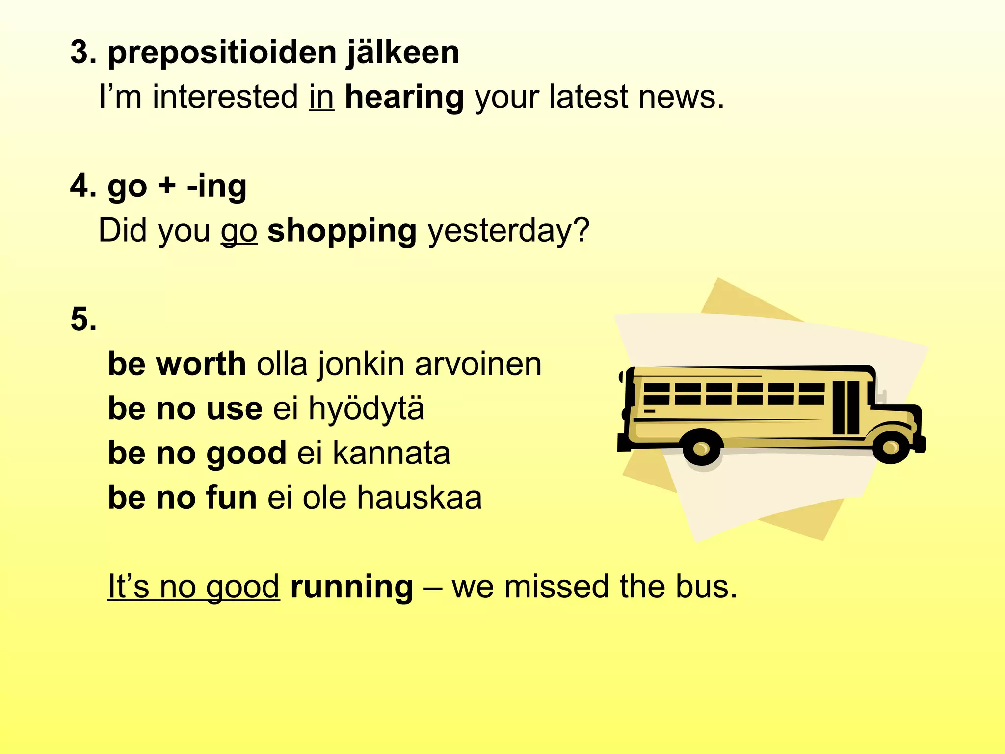 Verbin ing muoto - esitykseen | PPT