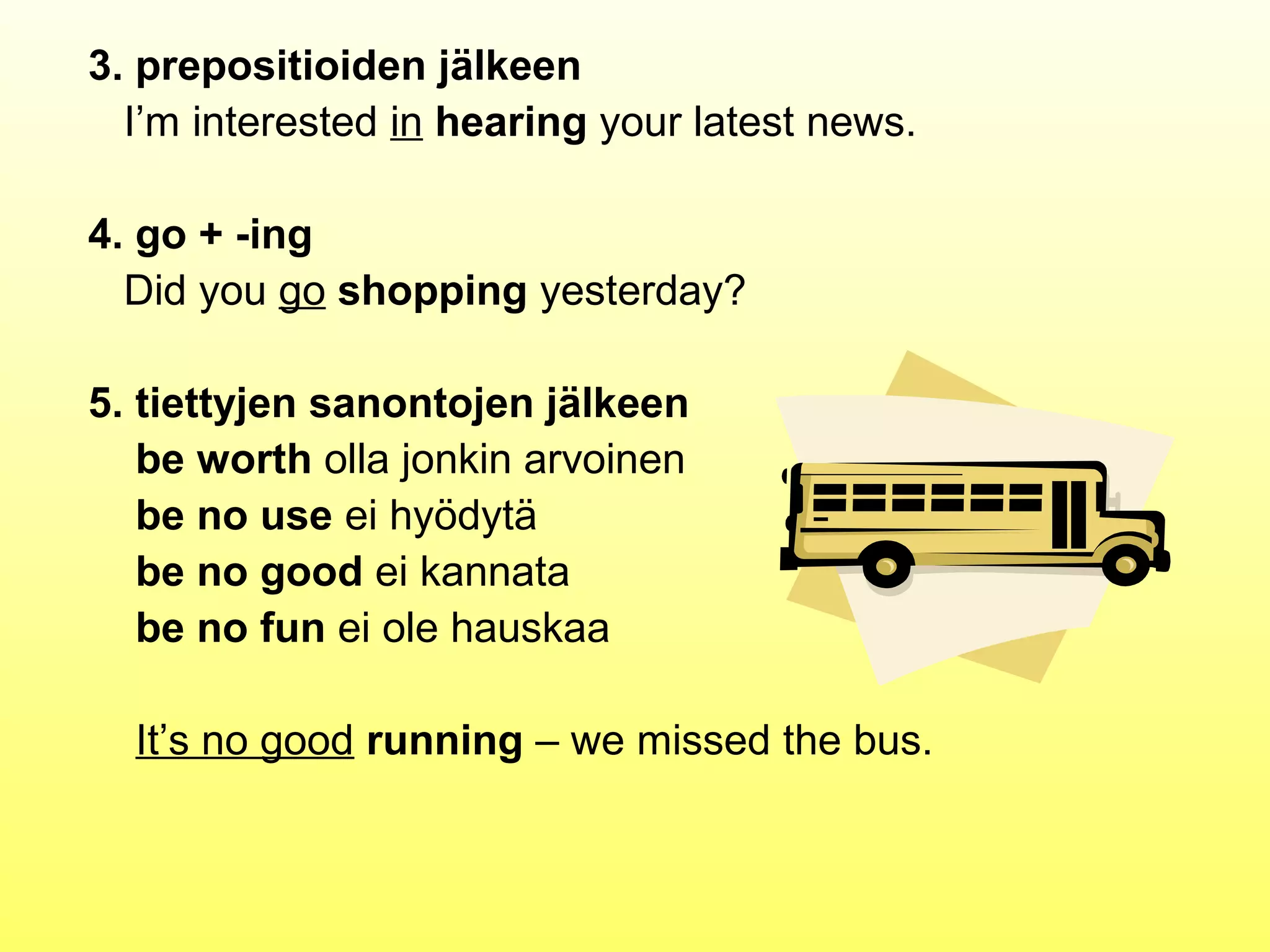 Verbin ing muoto - esitykseen | PPT